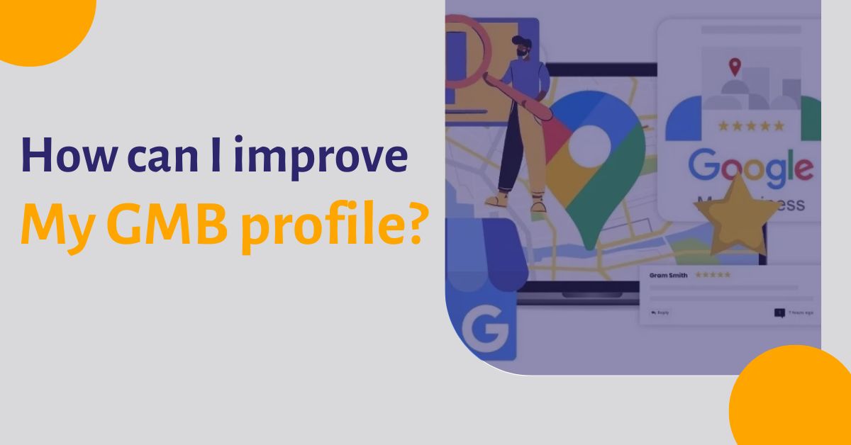 Enhance GMB Profile for Business