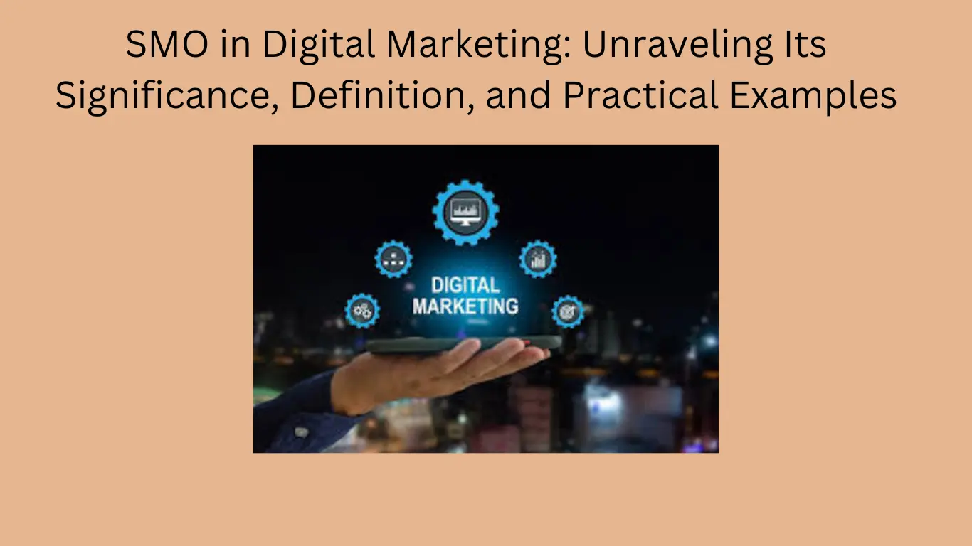 SMO in Digital Marketing: Meaning & Examples